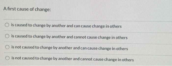 Solved A first cause of change: is caused to change by | Chegg.com