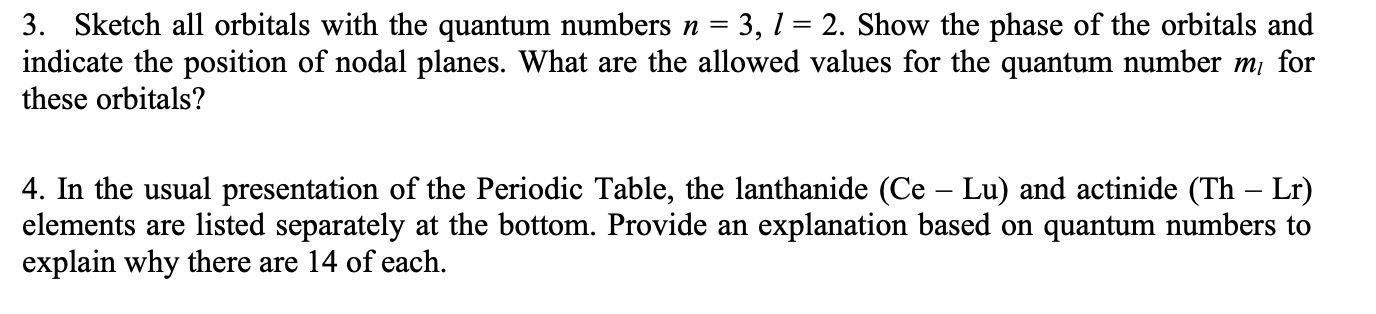 Solved 1) ﻿Sketch all orbitals with the quantum numbers | Chegg.com