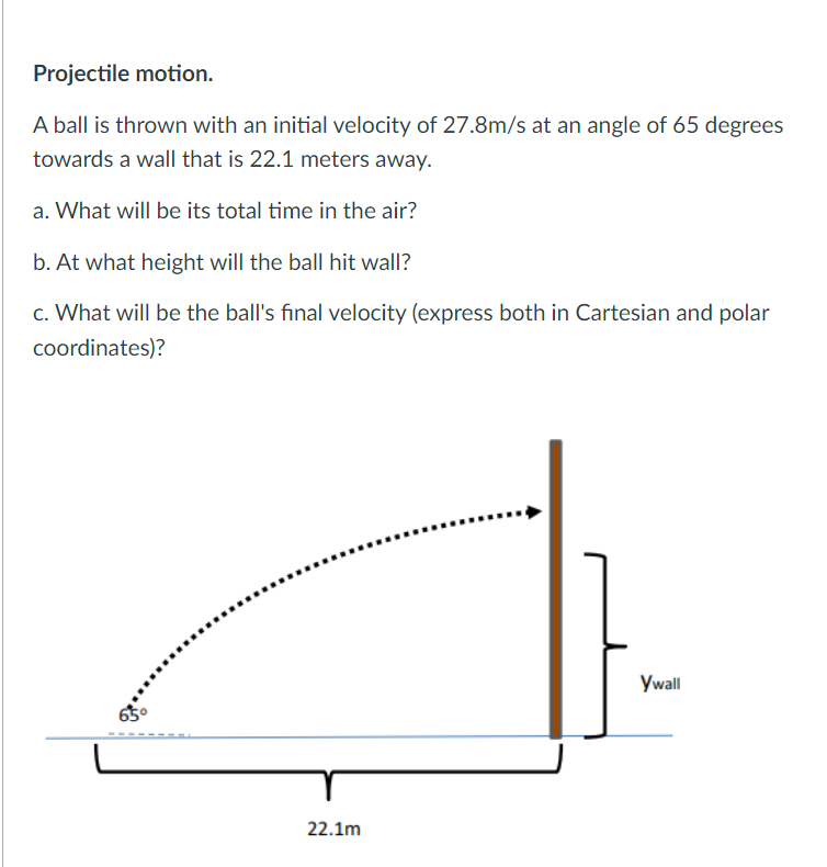 Solved Projectile motion. A ball is thrown with an initial | Chegg.com