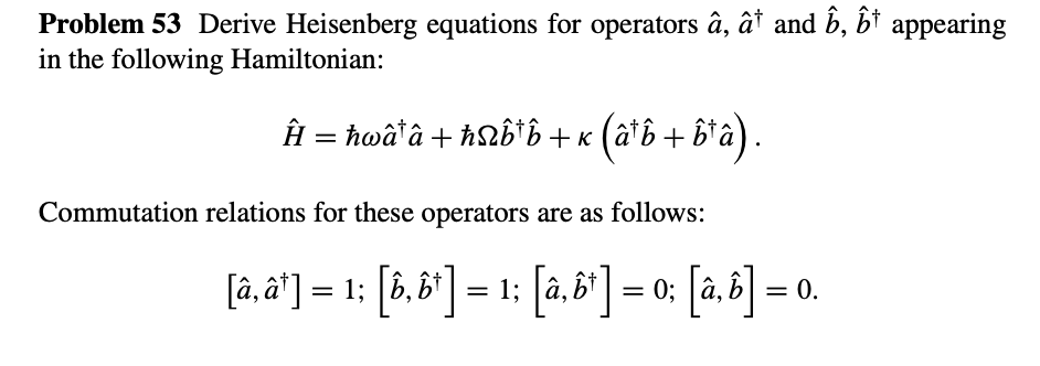 Solved Problem 53 Derive Heisenberg equations for operators | Chegg.com