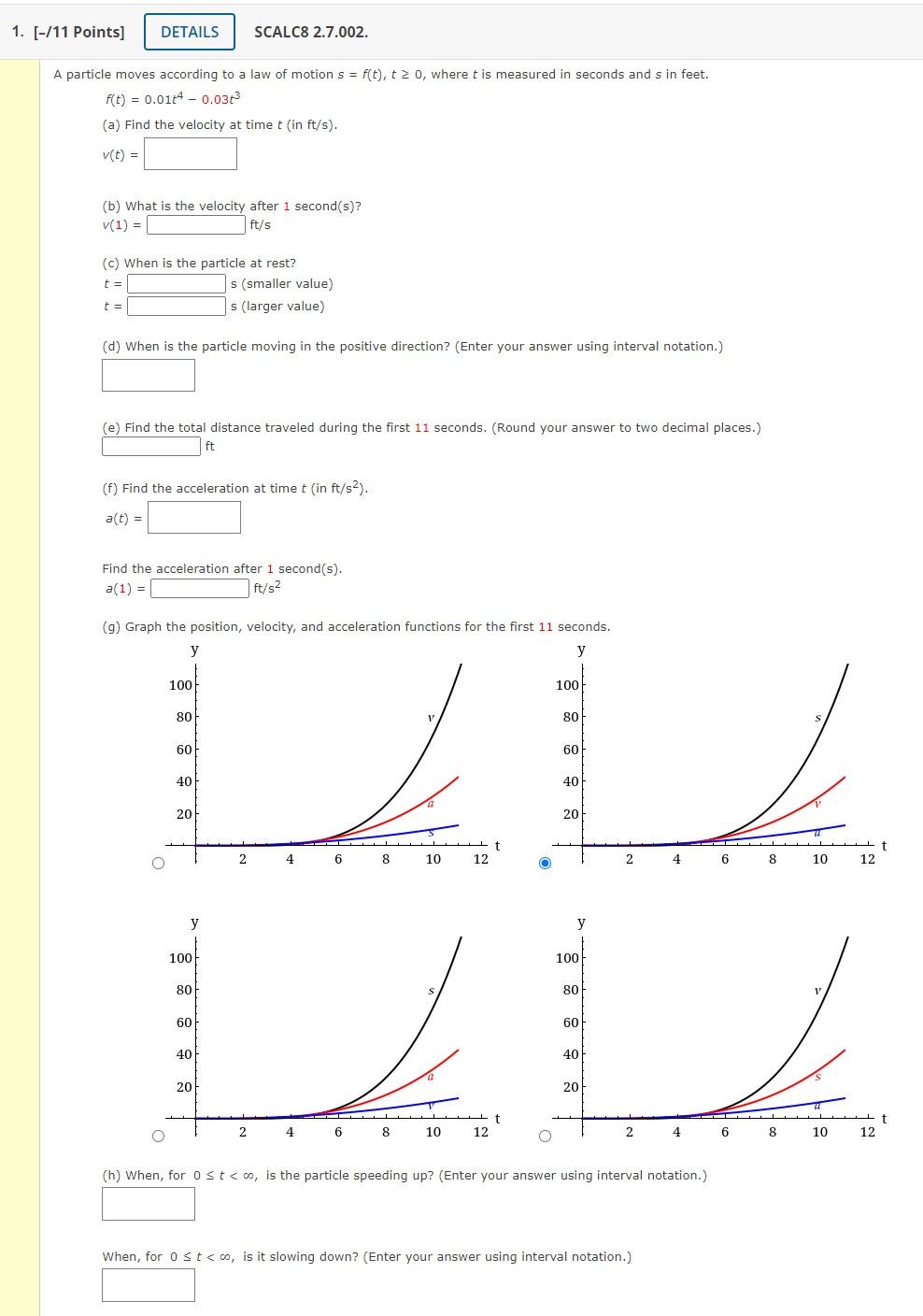 Solved 1. [-/11 Points) DETAILS SCALC8 2.7.002. A particle | Chegg.com