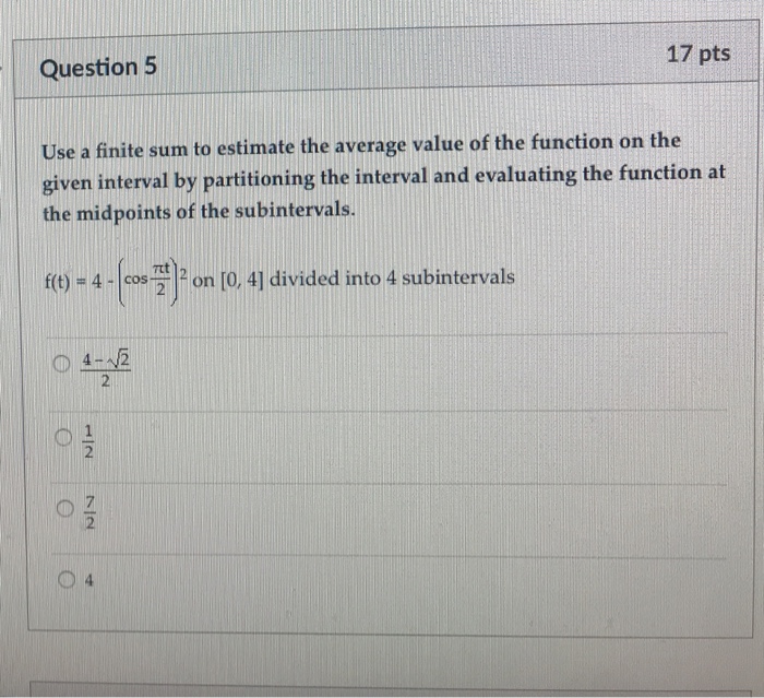 Solved 17 pts Question 5 Use a finite sum to estimate the | Chegg.com