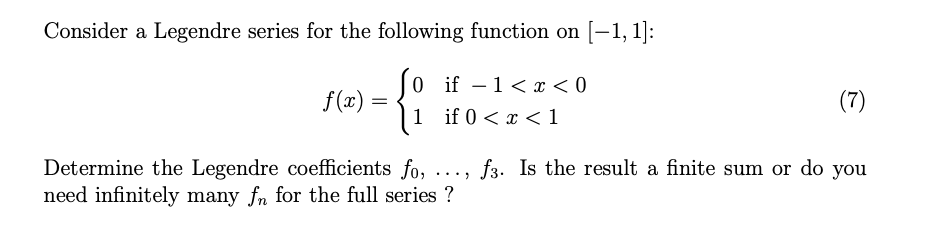Solved Consider a Legendre series for the following function | Chegg.com