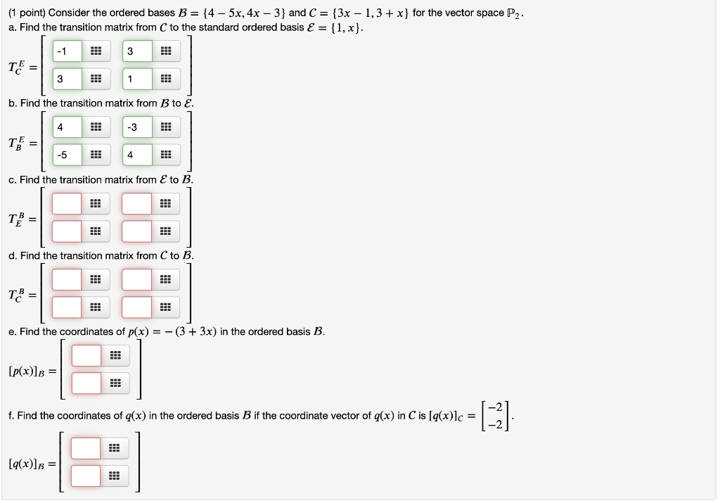 Solved 1 Point Consider The Ordered Bases B {4 5x 4x