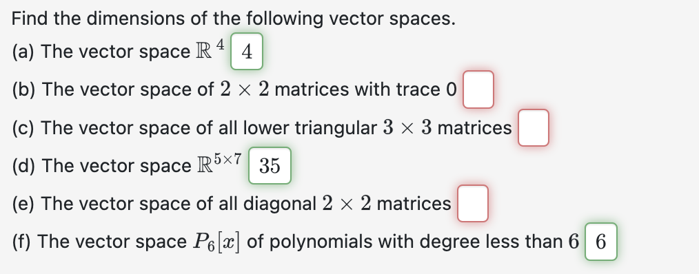 Solved Find the dimensions of the following vector spaces. | Chegg.com