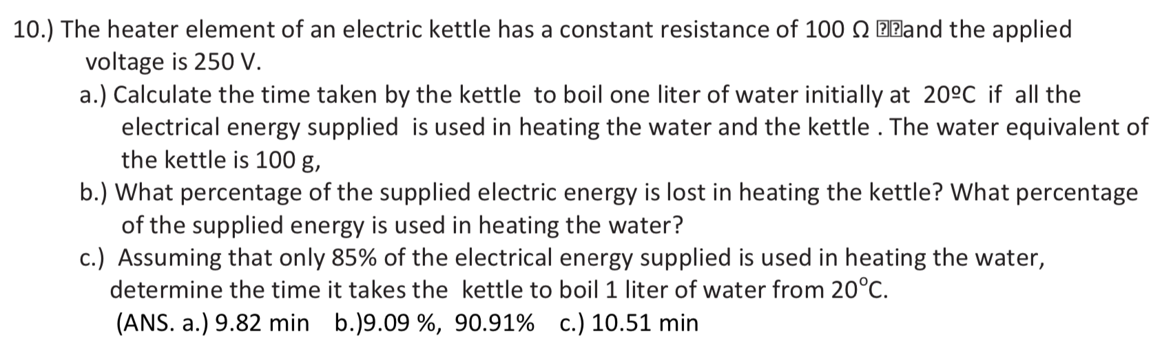 Solved 10.) The heater element of an electric kettle has a | Chegg.com