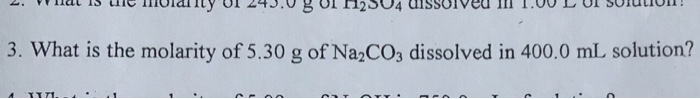 Solved what is the molarity of 5.30 g of Na2CO3 dissolved in | Chegg.com