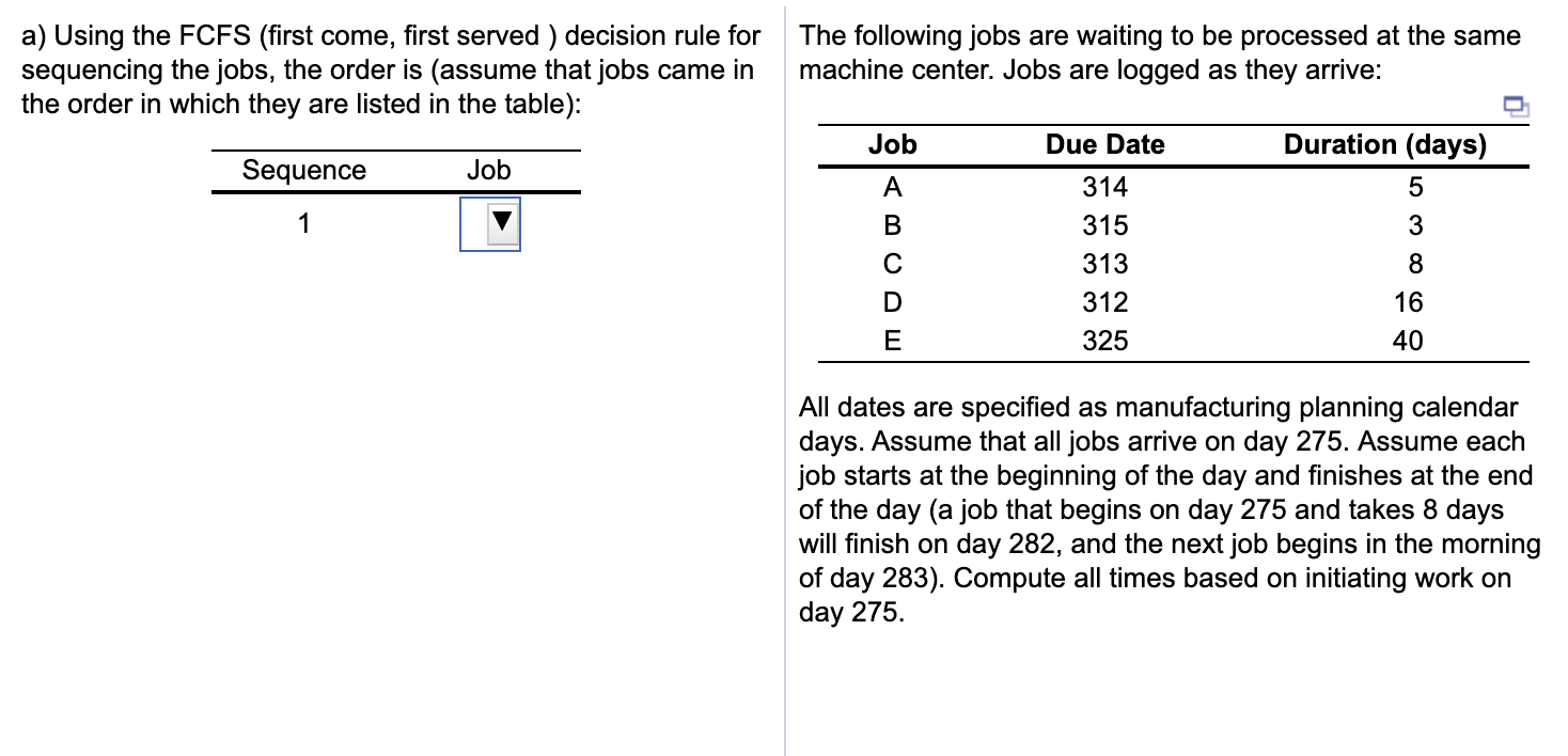 Solved a) Using the FCFS (first come, first served ) | Chegg.com