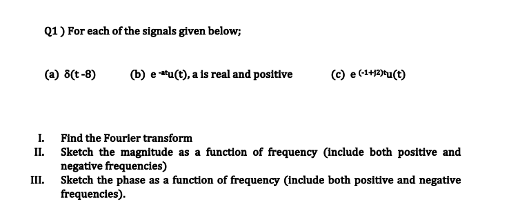 Solved Q1) For each of the signals given below; (a) δ(t−8) | Chegg.com