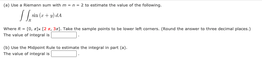 Solved (a) Use a Riemann sum with m= n = 2 to estimate the | Chegg.com