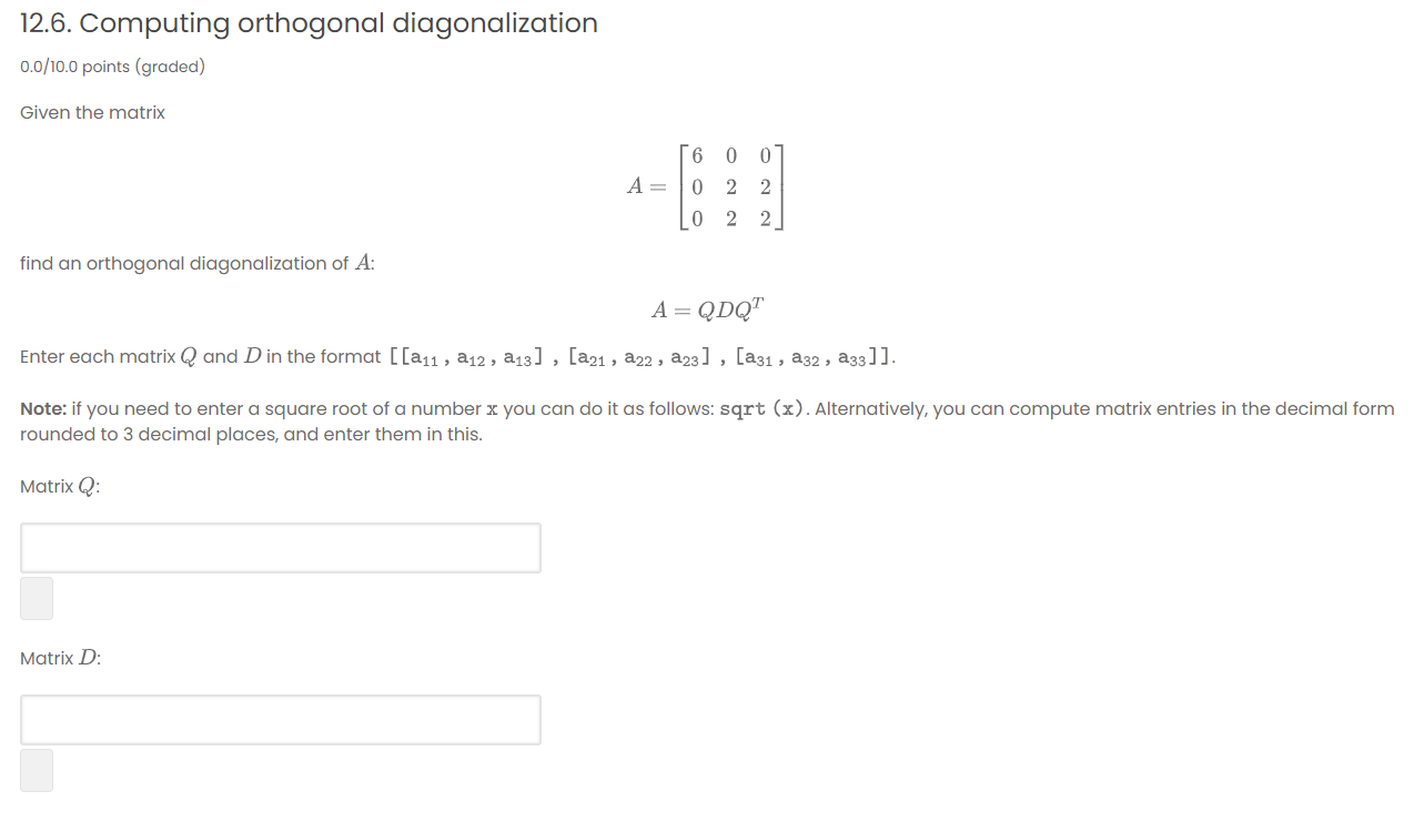 Solved 12.6. Computing orthogonal diagonalization 0.0/10.0 | Chegg.com