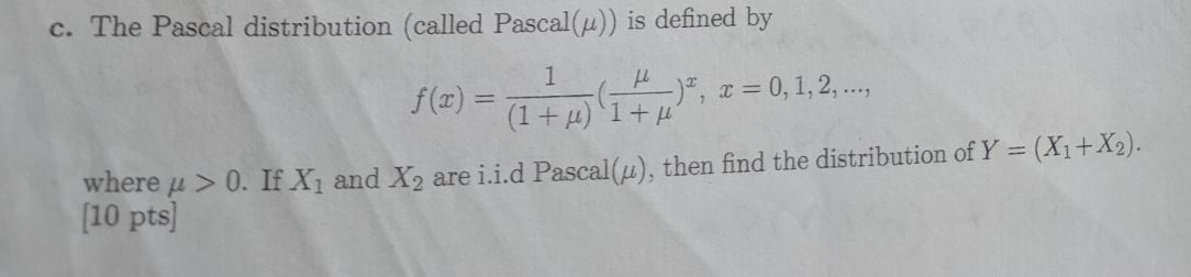 Solved c. The Pascal distribution (called Pascal(x)) is | Chegg.com