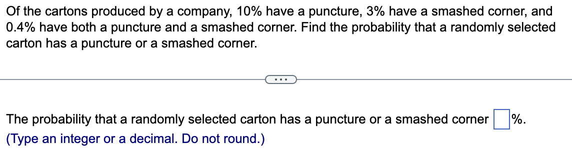 Solved Of the cartons produced by a company, 10% have a | Chegg.com