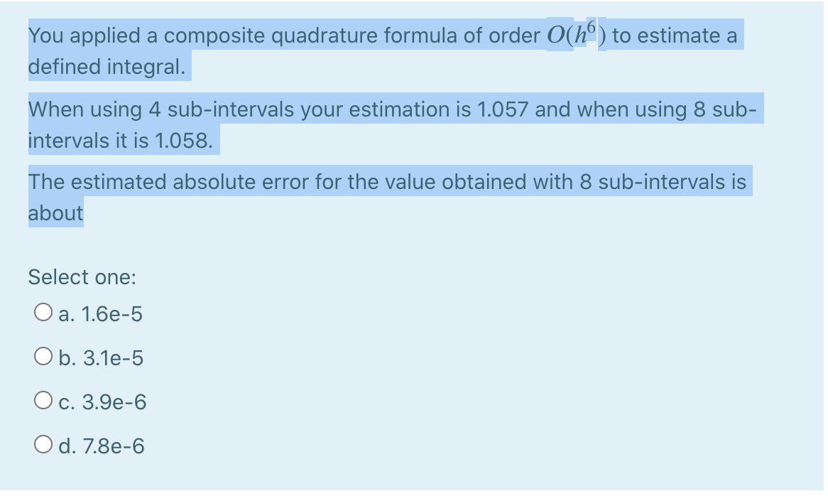 Solved You applied a composite quadrature formula of order | Chegg.com