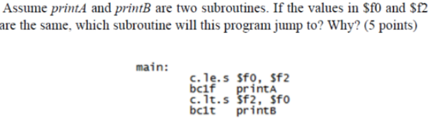 Solved Assume printA and printB are two subroutines. If the | Chegg.com