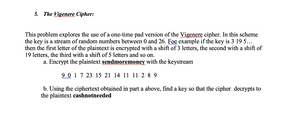 5 Vigenere Cipher Problem Explores Use One Time Pad Version Vigenere Cipher Scheme Key Str