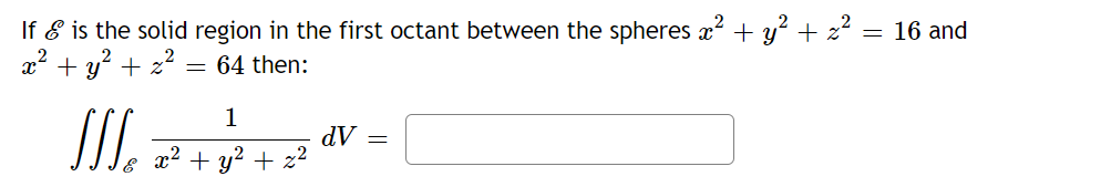 Solved = If E is the solid region in the first octant | Chegg.com