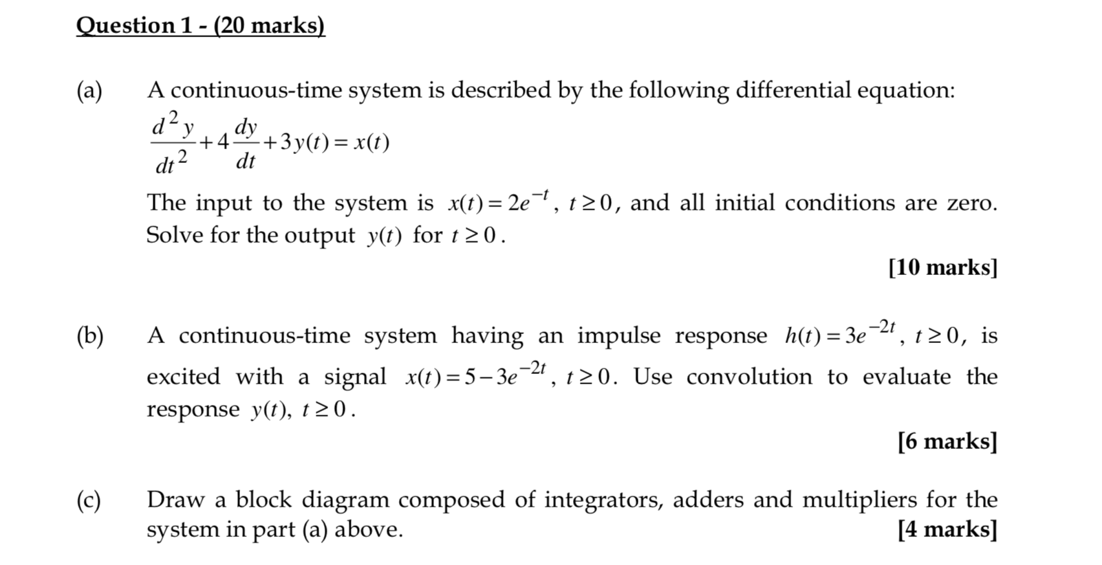 Solved Question 1 - (20 marks) (a) dy +4 A continuous-time | Chegg.com