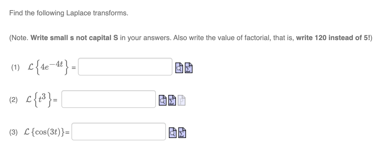 Solved Find the following Laplace transforms. (Note. Write | Chegg.com
