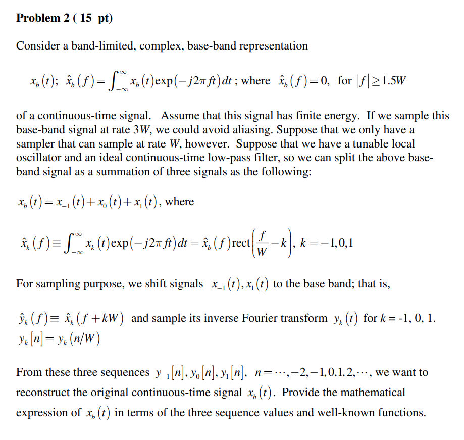 Solved Problem 2 (15 pt) Consider a band-limited, complex, | Chegg.com