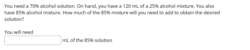Solved You need a 70% alcohol solution. On hand, you have a | Chegg.com