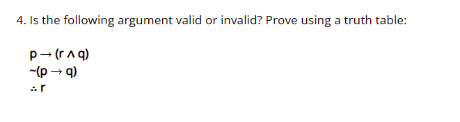 Solved 4. Is the following argument valid or invalid? Prove | Chegg.com