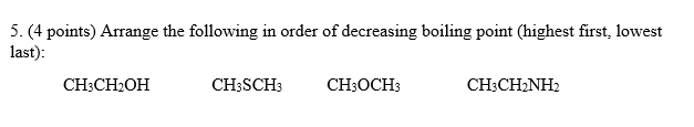 Solved Arrange the following in order of decreasing boiling | Chegg.com