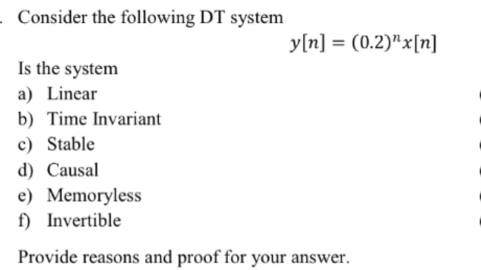 Solved Consider the following DT system y[n] = (0.2)%[n] Is | Chegg.com