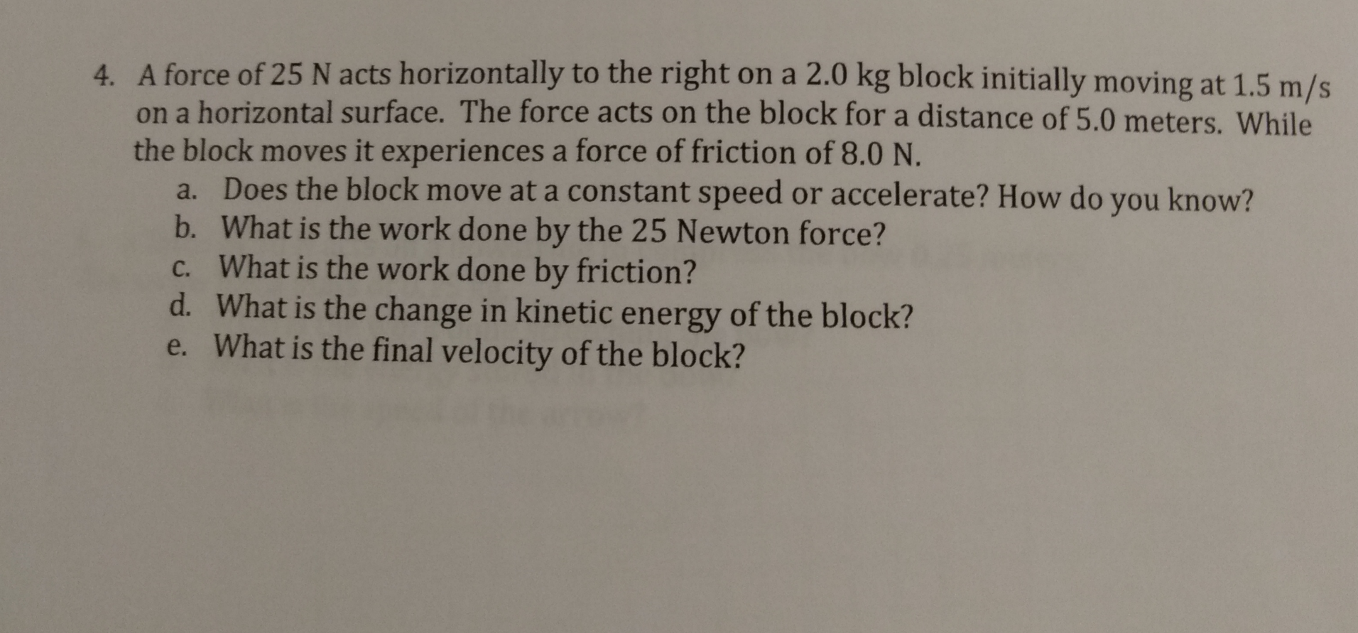 Solved 4. A force of 25 N acts horizontally to the right on | Chegg.com