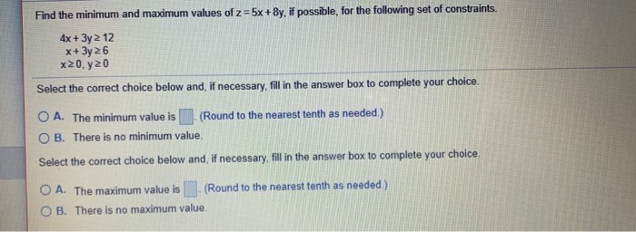 Solved Find the minimum and maximum values of z -5x + 8y, if | Chegg.com