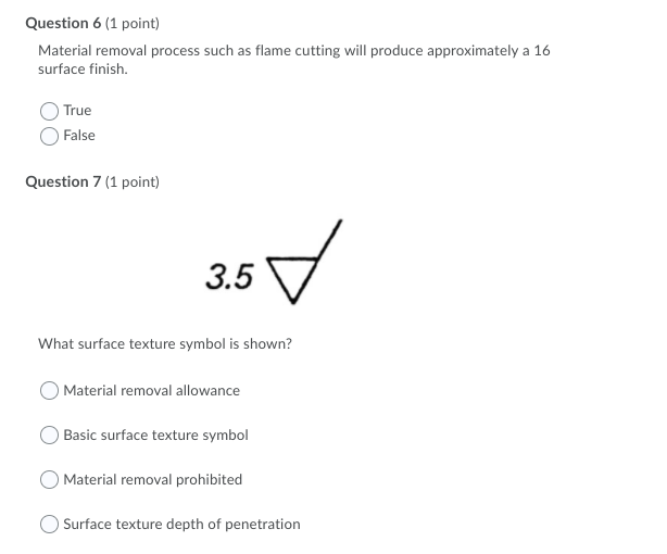 Solved Question 6 (1 point) Material removal process such as | Chegg.com