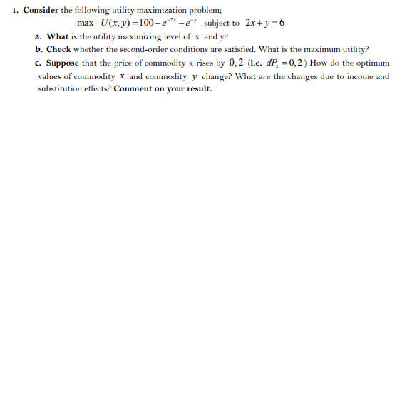 Solved Consider The Following Utility Maximization Problem