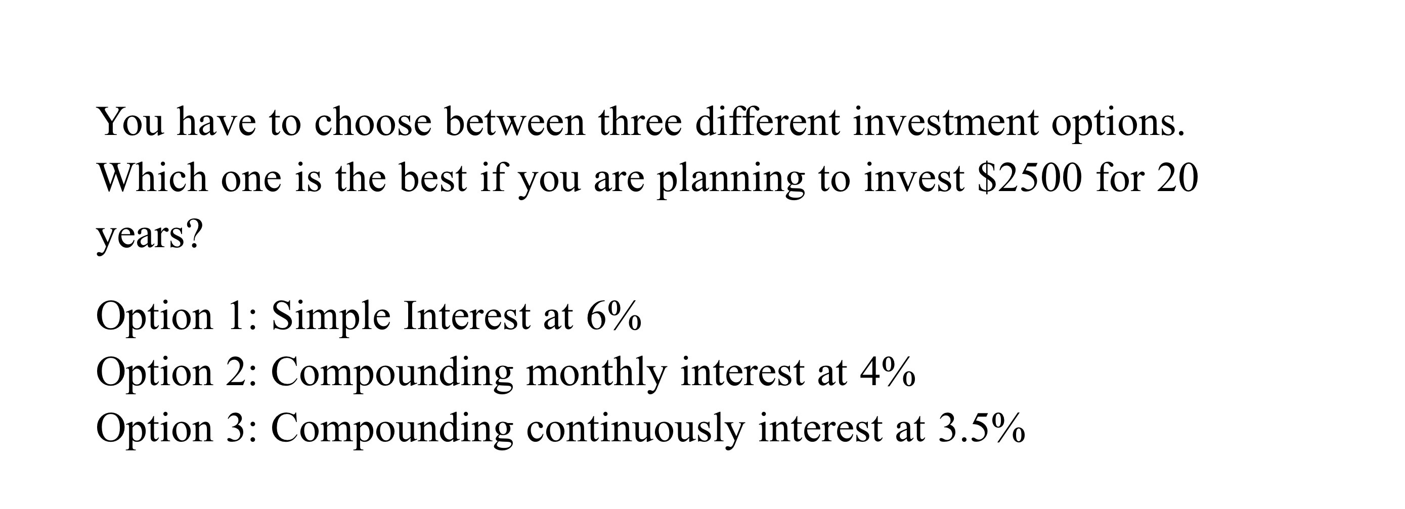 Solved You have to choose between three different investment | Chegg.com
