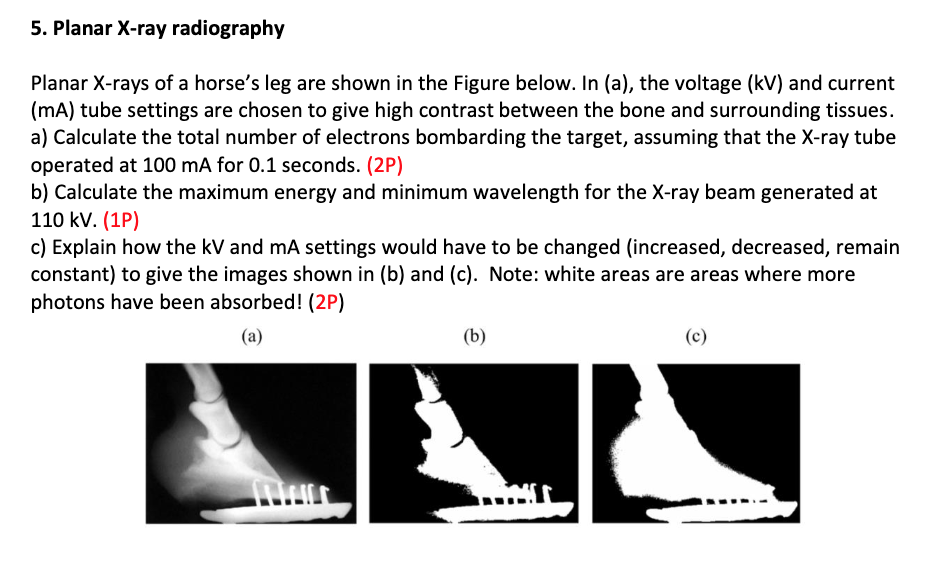 Solved 5. Planar X-ray radiography Planar X-rays of a | Chegg.com