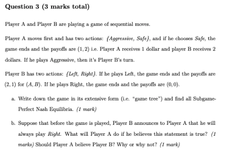 Solved Question 3 (3 marks total) Player A and Player B are | Chegg.com