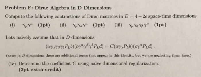 Solved Problem P: Dirac Algebra in D Dimensions Compute the | Chegg.com