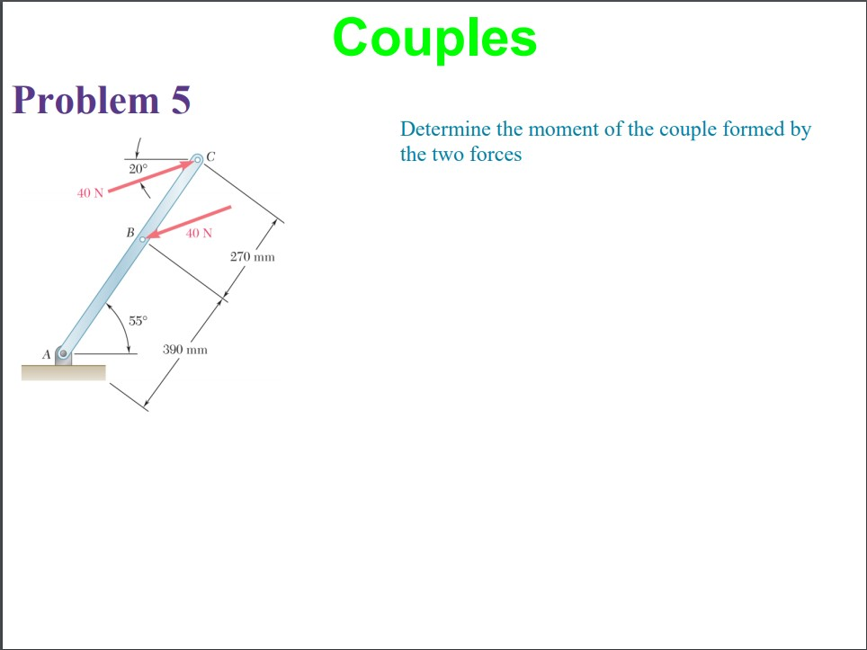 Solved Couples Problem 5 Determine the moment of the couple | Chegg.com