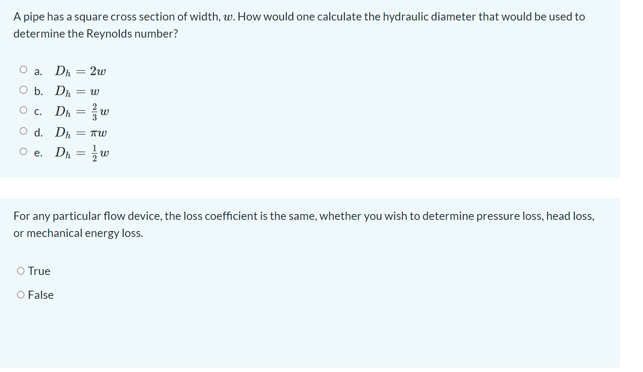 Solved Turbulence in flow is caused by a. fluid moving at | Chegg.com