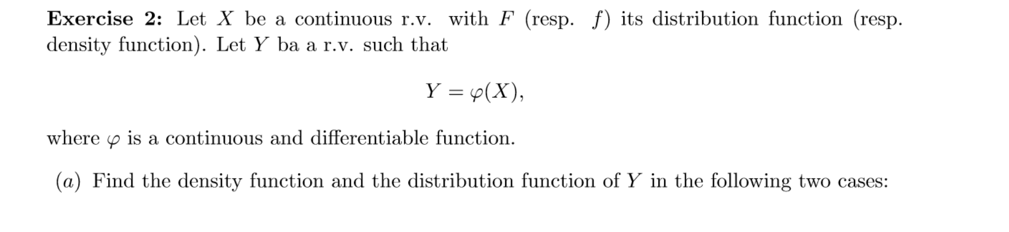 Solved 1. the function is strictly increasing; 2. the | Chegg.com