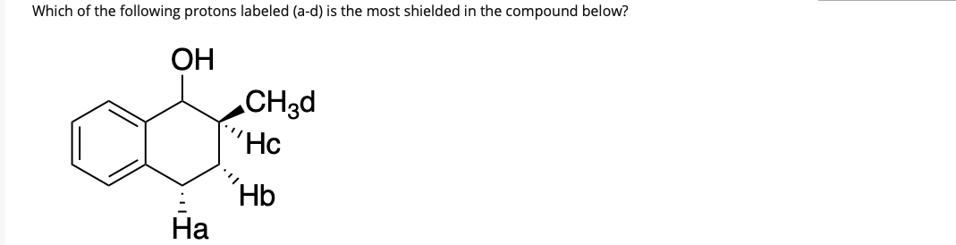 Solved Which of the following protons labeled (a-d) is the | Chegg.com