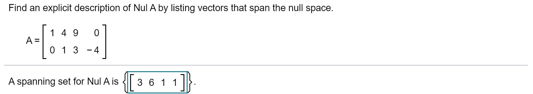 Solved Find an explicit description of Nul A by listing | Chegg.com