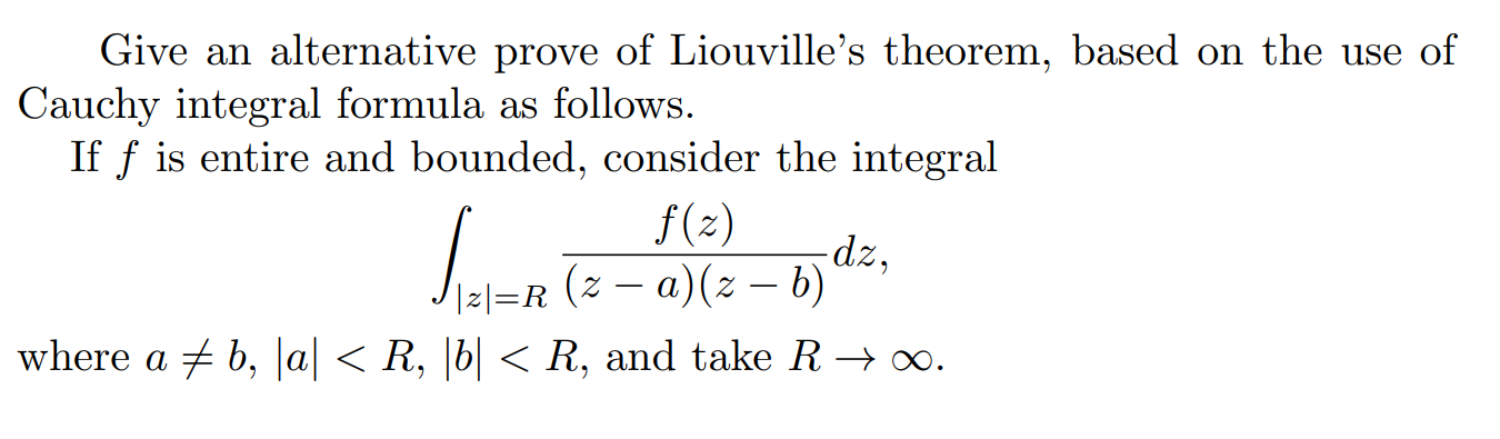 Solved Give an alternative prove of Liouville's theorem, | Chegg.com