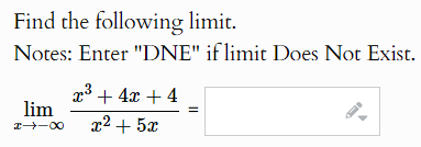 Solved Find the following limit.Notes: Enter "DNE" if limit | Chegg.com