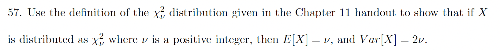 Solved 57. Use the definition of the x² distribution given | Chegg.com