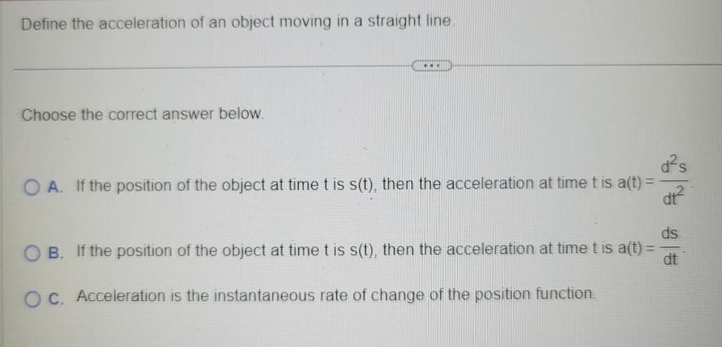 Solved Define the acceleration of an object moving in a | Chegg.com