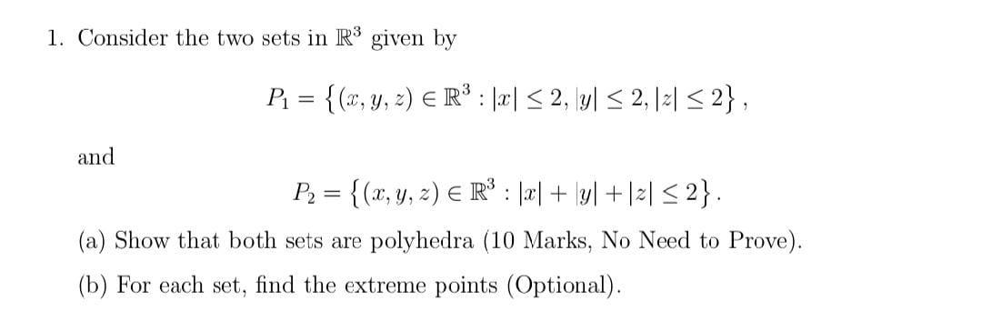 Solved 1. Consider the two sets in R3 given by | Chegg.com