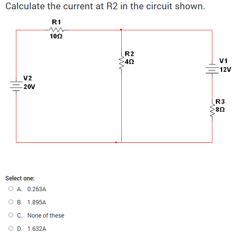 Solved Calculate the current at R2 in the circuit shown. | Chegg.com