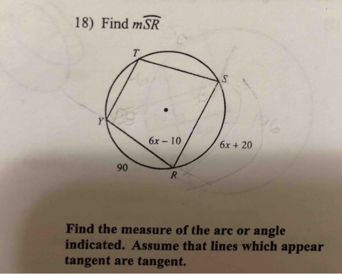 Solved 18) Find mSR 6x 10 6x + 20 90 Find the measure of the | Chegg.com
