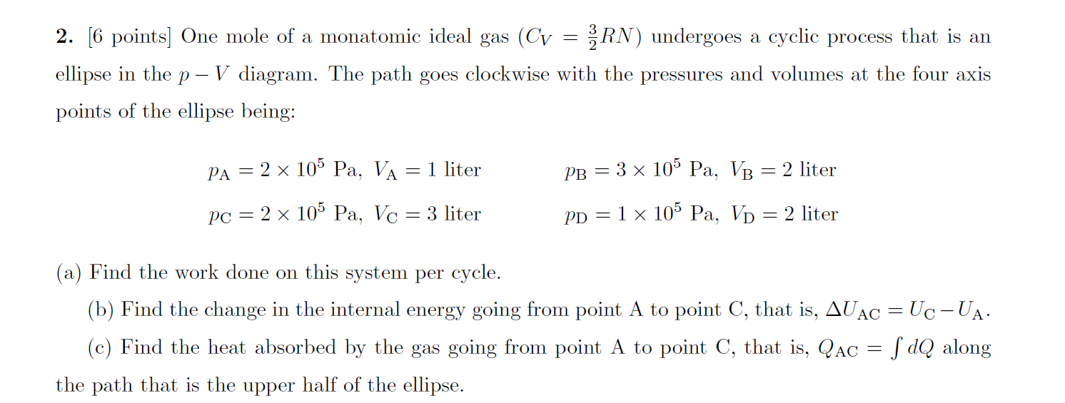 Solved = 2. [6 points] One mole of a monatomic ideal gas (Cv | Chegg.com
