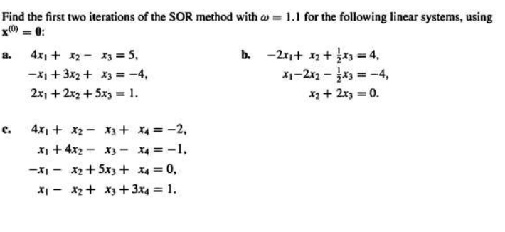 Solved Find the first two iterations of the SOR method with | Chegg.com